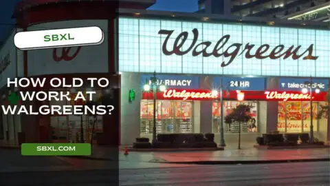 How Old To Work At Walgreens - How Much Do they Pay?